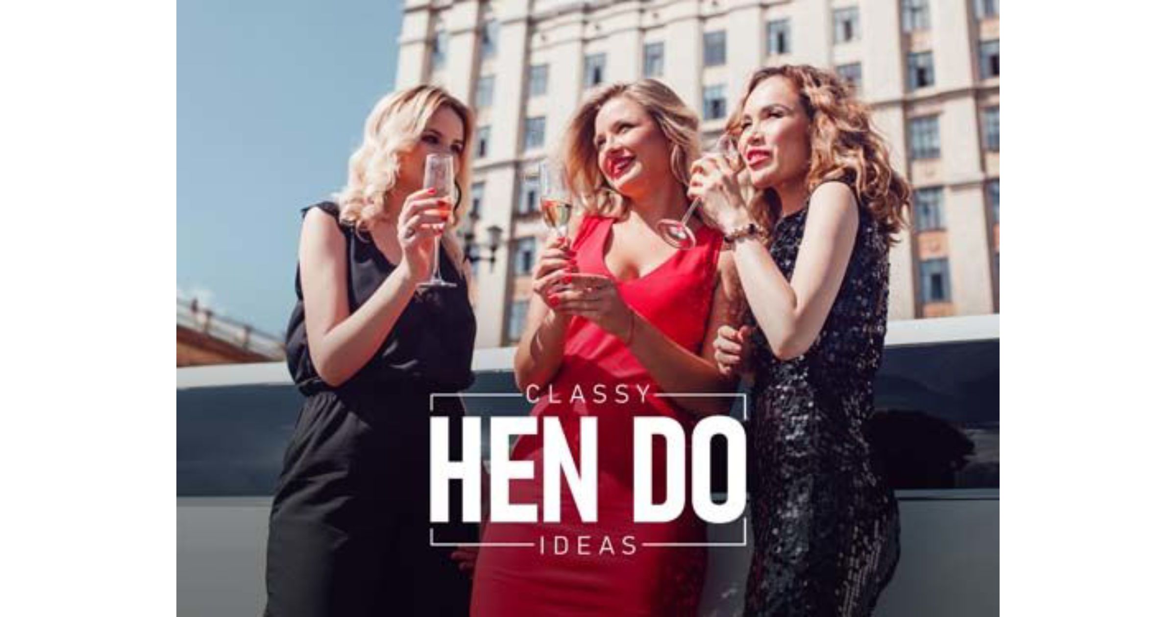 Classy Hen Party Ideas – The Complete Guide